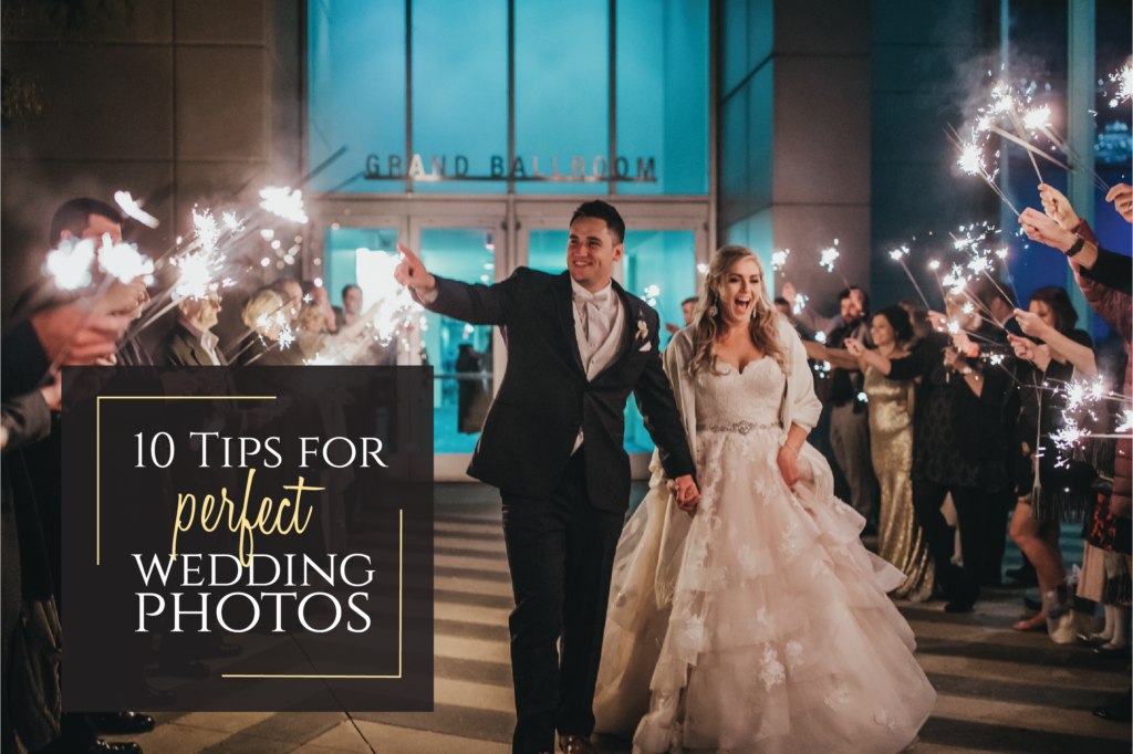 10 Tips to Perfect Wedding Photos // The Bride Guide by Felicia The ...